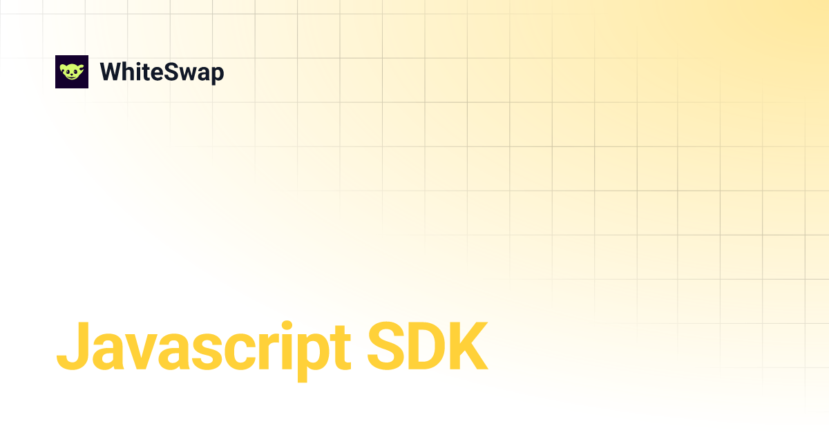 Javascript SDK | WhiteSwap